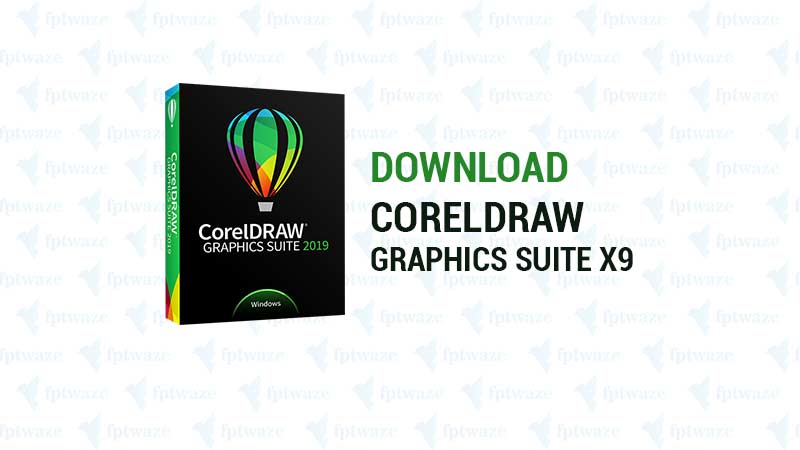 Download CorelDRAW Graphics Suite X9 2017 full active - FPTwaze